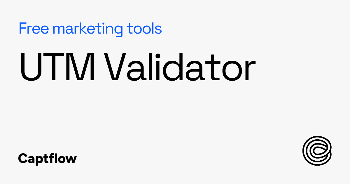 UTM Validator | Captflow